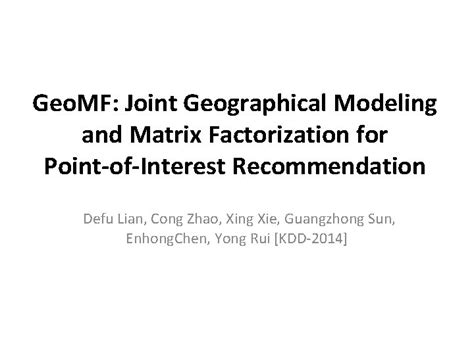 Geo Mf Joint Geographical Modeling And Matrix Factorization