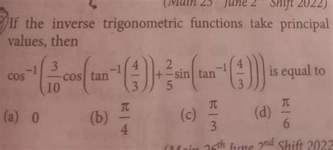 If The Inverse Trigonometric Functions Take Principal Values Then Cos
