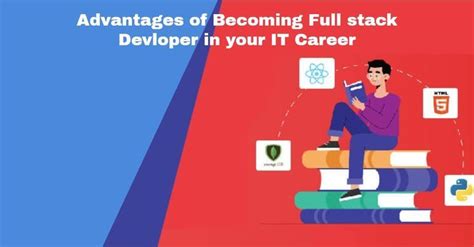 Advantages Of Becoming Full Stack Devloper In Your It Career