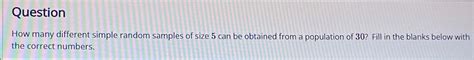 solved questionhow many different simple random samples of
