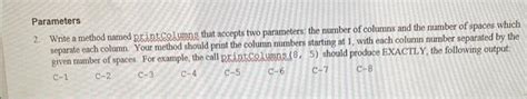 Solved Parameters 2 Write A Method Named Printcolums That