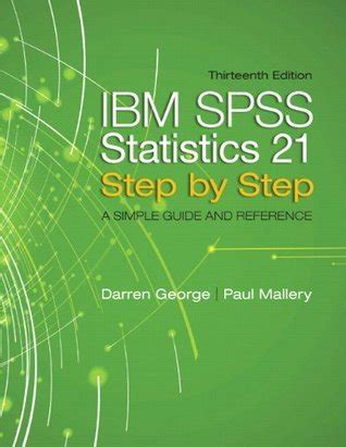 IBM SPSS Statistics Step By Step A Simple Guide And Reference By Darren George Goodreads IBM SPSS Statistics Step By Step A Simple Guide And Reference By Darren George Goodreads