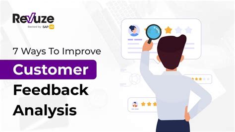 7 Ways To Improve Customer Feedback Analysis Revuze