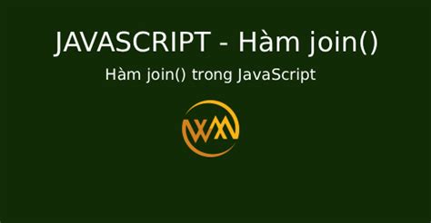 Hàm Join Trong Javascript