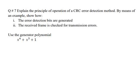 Solved Q Explain The Principle Of Operation Of A CRC Chegg