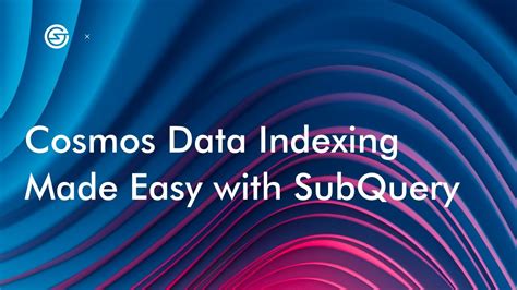 Cosmos Data Indexing Made Easy With Subquery Youtube