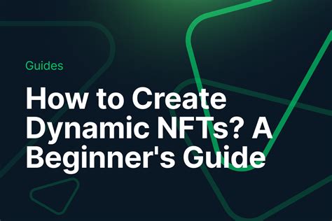 How To Create Dynamic Nfts The Ultimate Guide