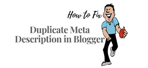How To Solve Duplicate Meta Description In Blogger Master Blogger Help
