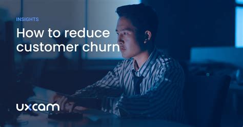 5 Effective Strategies To Reduce Customer Churn