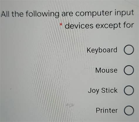 Solved All The Following Are Computer Input Devices Except Chegg