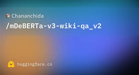 Chananchida MDeBERTa V Wiki Qa V At Main