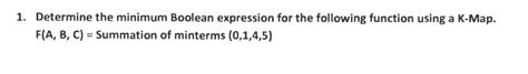 Solved Determine The Minimum Boolean Expression For The