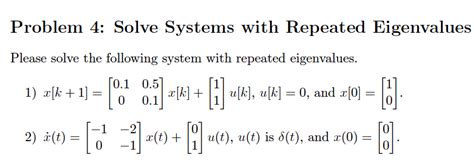 Solved Problem Solve Systems With Repeated Eigenvalues Chegg Com