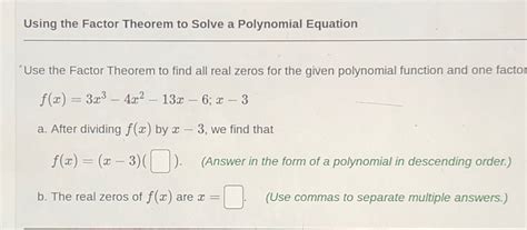 Solved Using The Factor Theorem To Solve A Polynomial