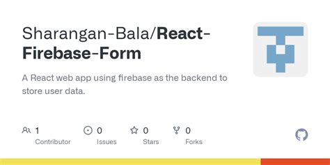Github Sharangan Bala React Firebase Form A React Web App Using Firebase As The Backend To