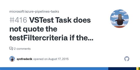 VSTest Task Does Not Quote The TestFiltercriteria If The Value Includes Spaces Issue