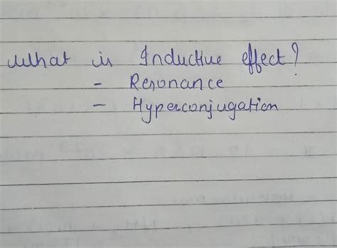 What Is Inductive Effect Resonance Hyperconjugation Filo