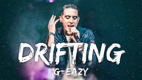 G Eazy Drifting Lyrics Youtube