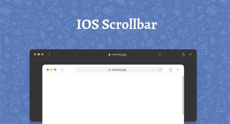 Ios Scrollbar Customizable App Scroll Design