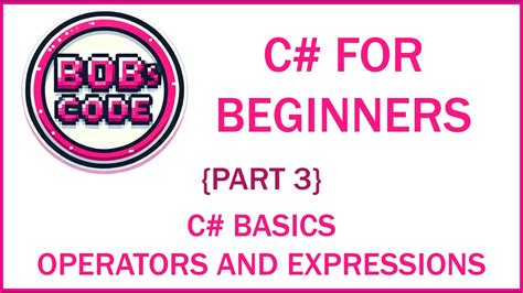 C For Beginners Part 3 C Basics Operators And Expressions Youtube