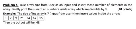Solved Problem Take Array Size From User As An Input And Chegg