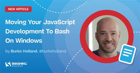 Moving Your JavaScript Development To Bash On Windows Smashing Magazine