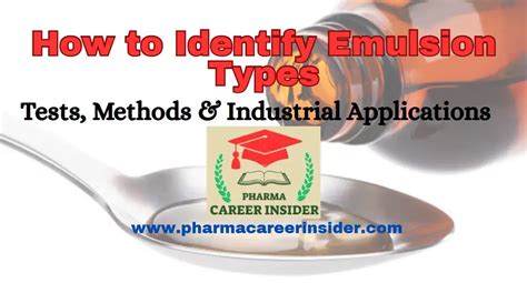 How To Identify Emulsion Types Tests Methods And Industrial Applications