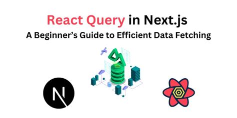 Madhura Jayashanka On Linkedin 👨🏻‍💻 React Query In Nextjs A Beginners Guide To Efficient Data