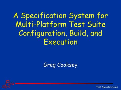 Ppt Specification System For Multi Platform Test Suite Configuration Powerpoint Presentation