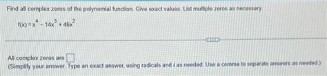 solved find all complex zeros of the polynomial function