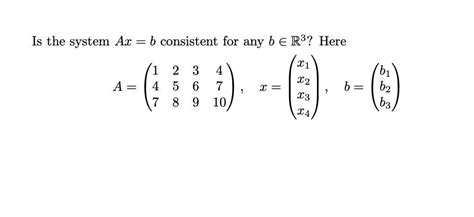 solved is the system ax b consistent for any b e r3 here