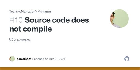 Source Code Does Not Compile · Issue 10 · Team Xmanagerxmanager · Github