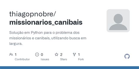 Github Thiagopnobre Missionarios Canibais Solu O Em Python Para O Problema Dos Mission Rios