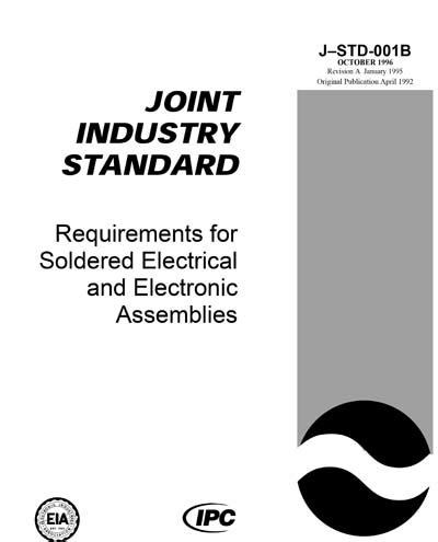 IPC J STD 001B 1996 Requirements For Soldered Electrical And Electronic Assemblies