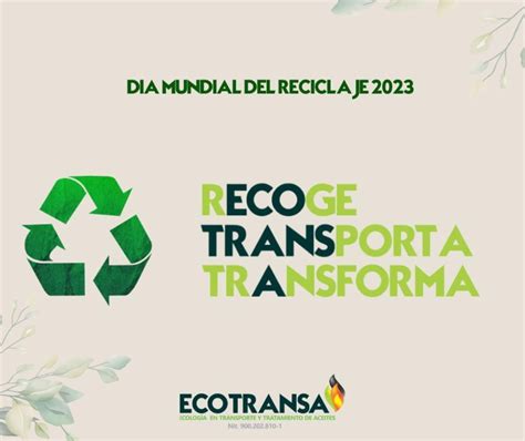 Dia Mundial Del Reciclaje 2023 Ecotransa