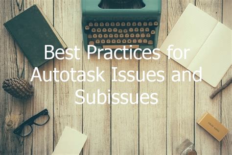 best practices for autotask issues and subissues › giant rocketship
