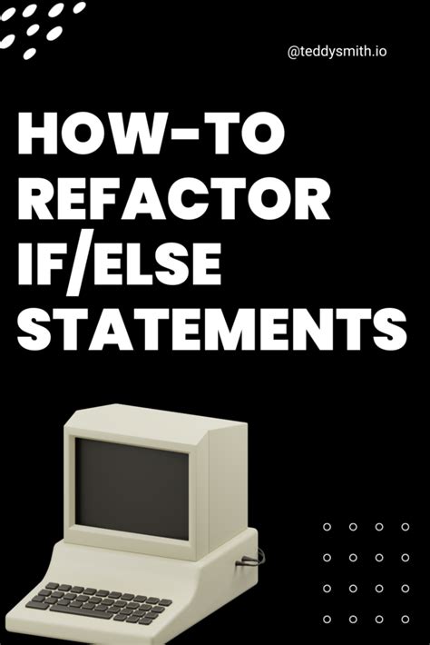 refactoring 101 if switch statements teddysmith io