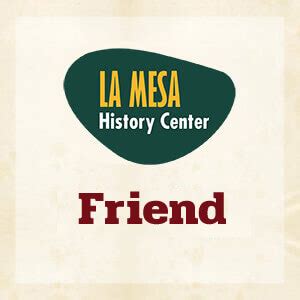 Friend Membership Subscription La Mesa History Center