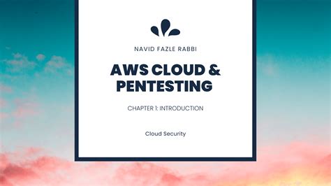 aws cloud and pentesting 1 navid naf
