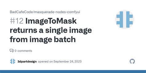ImageToMask Returns A Single Image From Image Batch Issue 12