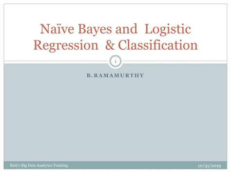 Ppt Naïve Bayes And Logistic Regression And Classification Powerpoint Presentation Id8857091