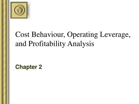 PPT Cost Behaviour Operating Leverage And Profitability Analysis PowerPoint Presentation