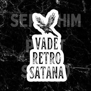Vade Retro Satana St Benedicts Raven Sticker Get Behind Me Satan