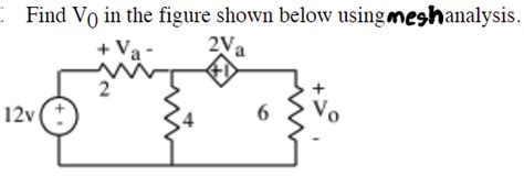 Solved Find V 0 In The Figure Shown Belo