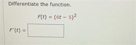 solved differentiate the function f t 6t 5 2f t