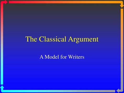Ppt Mastering The Classical Argument Model Powerpoint Presentation