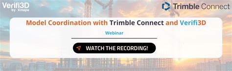 Webinar Model Coordination With Trimble Connect And Verifi3d Verifi3d By Xinaps