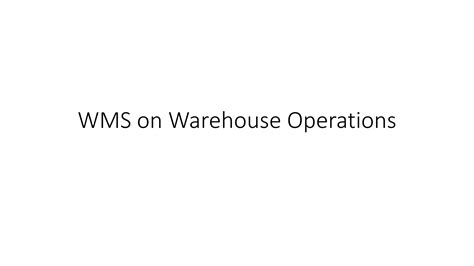 Wms On Warehouse Operations Pptx