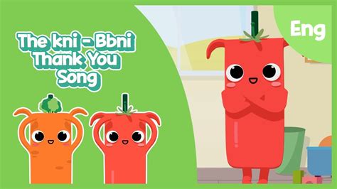 크니쁘니 고마워요 말하기편 영어버전 크니쁘니와 함께 고마워요 말해볼까요 Youtube