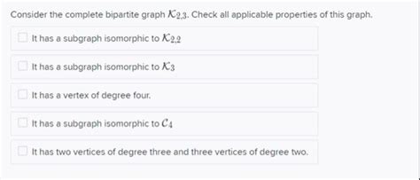 Solved Consider The Complete Bipartite Graph X23 Check All